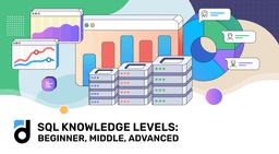devtodev | SQL Knowledge Levels: Beginner, Middle, Advanced