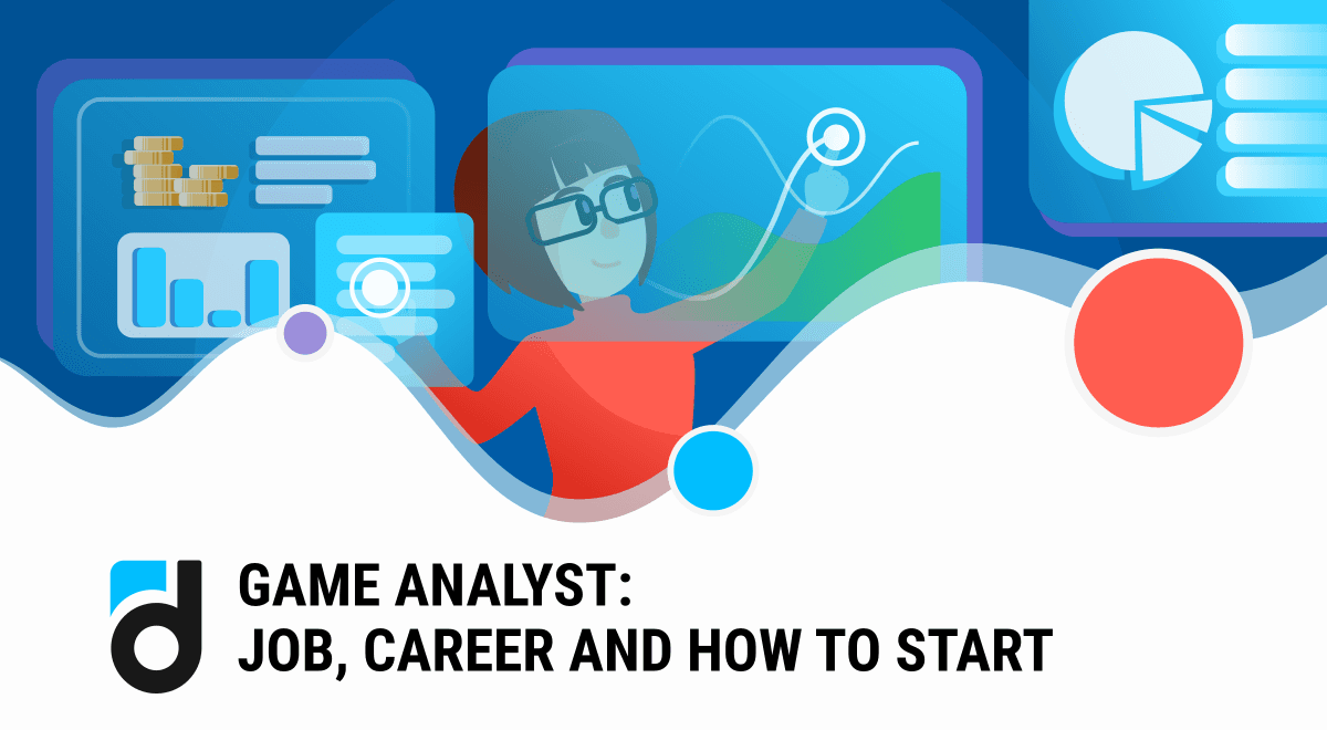 devtodev | Game Analyst: Job, Career and How to Start