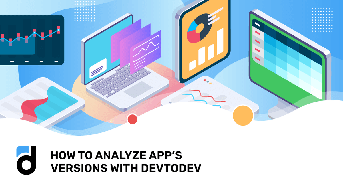 devtodev | How to Analyze App’s Versions with Devtodev